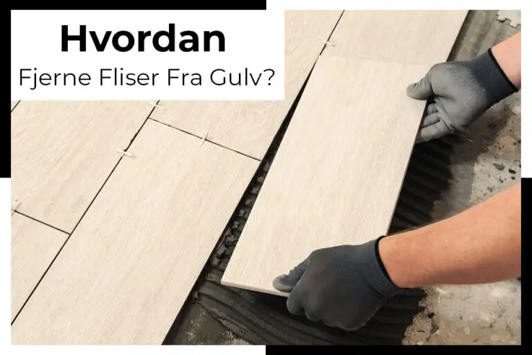 Hvordan fjerne fliser fra gulv? - kjaptforklart